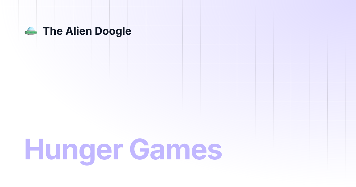 Hunger Games | The Alien Doogle